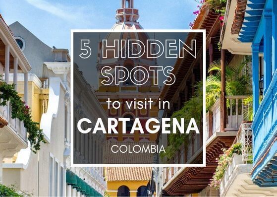 5 Hidden Spots to Visit in Cartagena - Surprise Vacation Packages